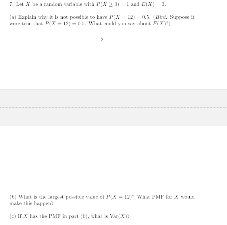 Solved 7. Let X be a random variable with P(X≥0)=1 and | Chegg.com