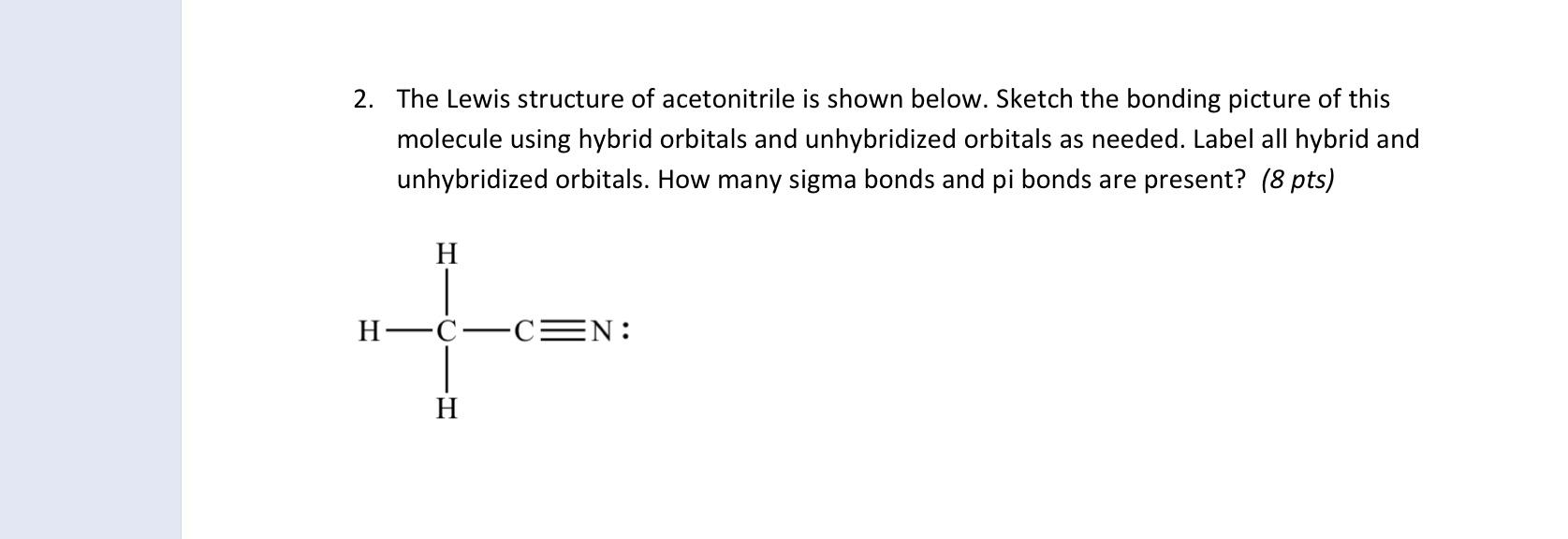 Solved 2. The Lewis structure of acetonitrile is shown | Chegg.com