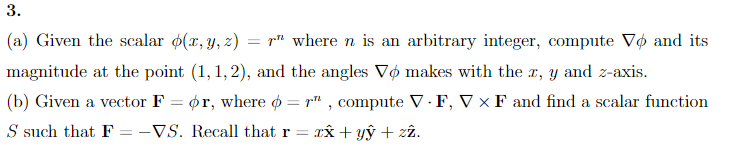 Solved (a) Given the scalar ϕ(x,y,z)=rn where n is an | Chegg.com