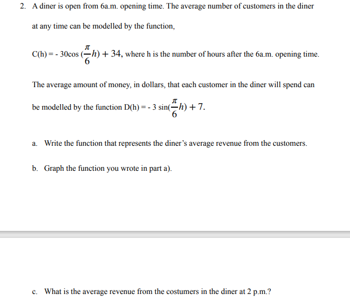 Solved 2. A diner is open from 6a.m. opening time. The | Chegg.com