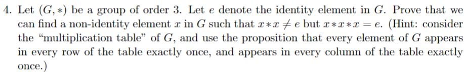 Solved 4. Let (G,∗) be a group of order 3 . Let e denote the | Chegg.com