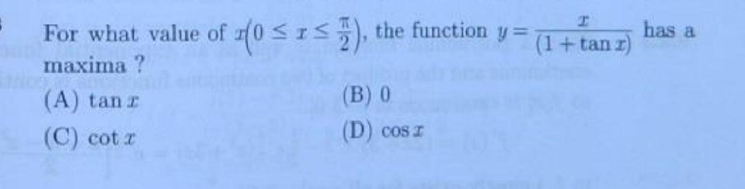 Solved For what value of x(0≤x≤2π), the function y=(1+tanx)x | Chegg.com