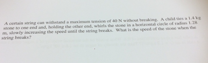 Solved A certain string can withstand a maximum tension of | Chegg.com