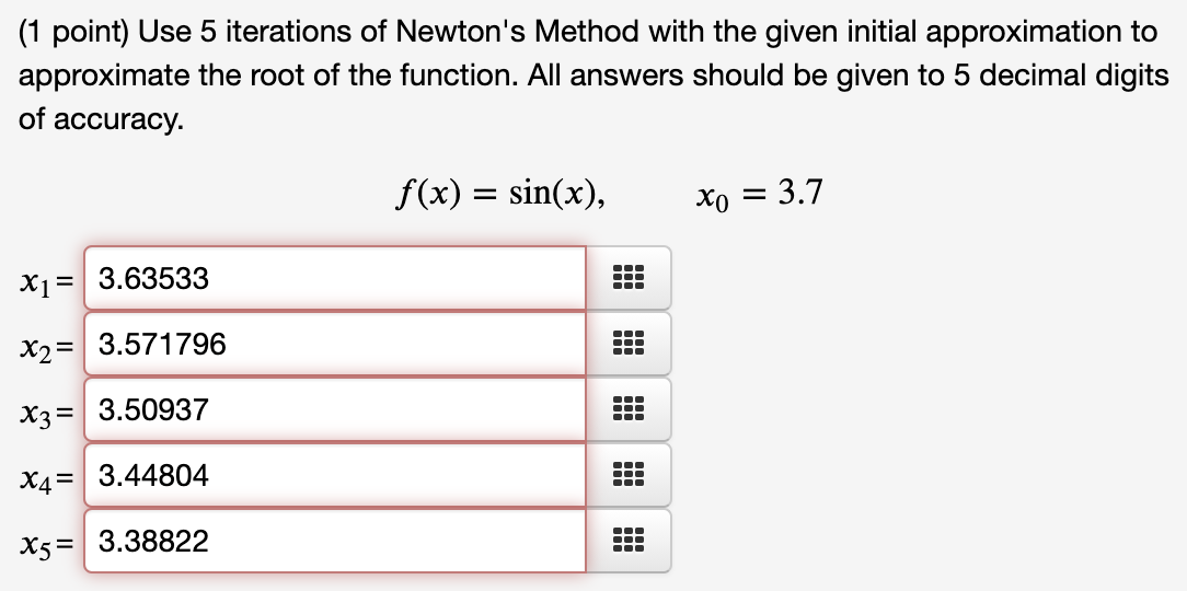 Solved (1 point) Use 5 iterations of Newton's Method with | Chegg.com