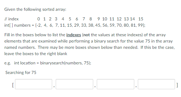 Solved Given the following sorted array: // index 0 1 2 3 4 | Chegg.com