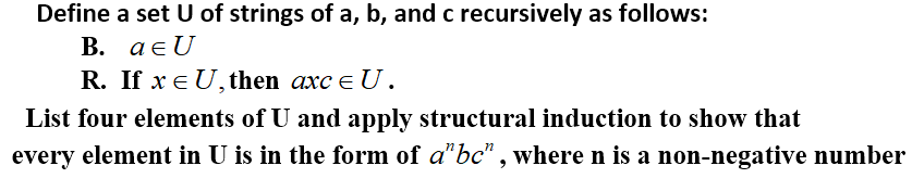 Solved Define a set U of strings of a, b, and c recursively | Chegg.com