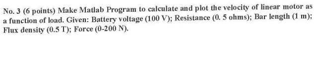 Solved No. 3 (6 points) Make Matlab Program to calculate and | Chegg.com