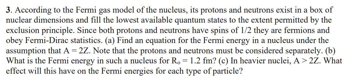 Solved 3. According to the Fermi gas model of the nucleus, | Chegg.com