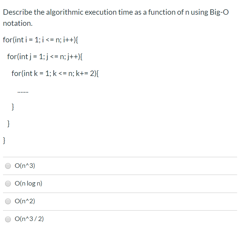 Solved Describe the algorithmic execution time as a function | Chegg.com