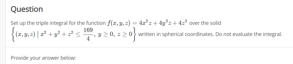Solved Question Set up the triple integral for the function | Chegg.com