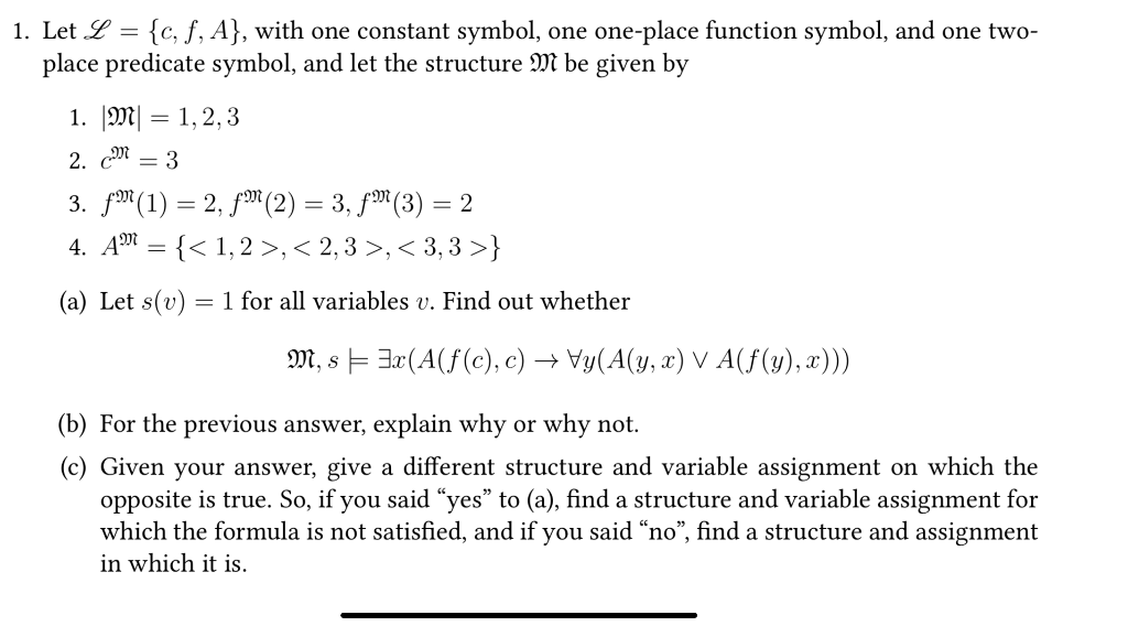 1. Let L = {c, f, A}, with one constant symbol, one | Chegg.com