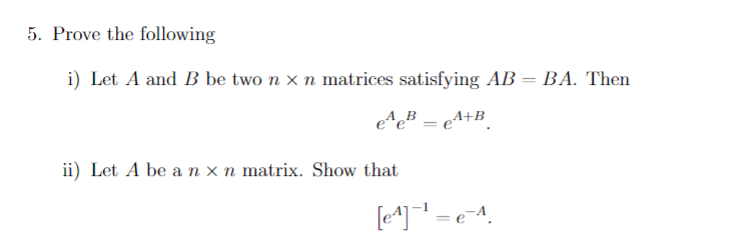 Solved 5. Prove the following i) Let A and B be two n x n | Chegg.com