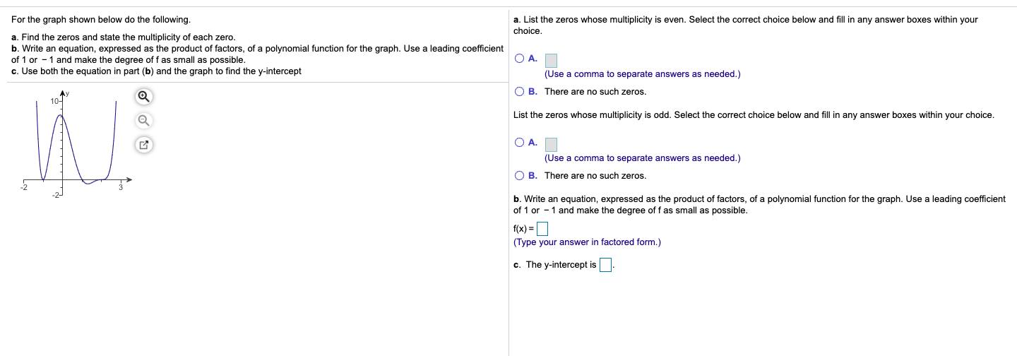Solved a. List the zeros whose multiplicity is even. Select | Chegg.com