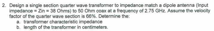 Solved 2. Design a single section quarter wave transformer | Chegg.com