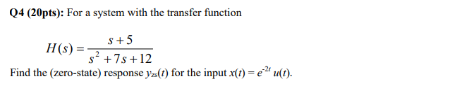 Solved Q4 (20pts): For a system with the transfer function | Chegg.com