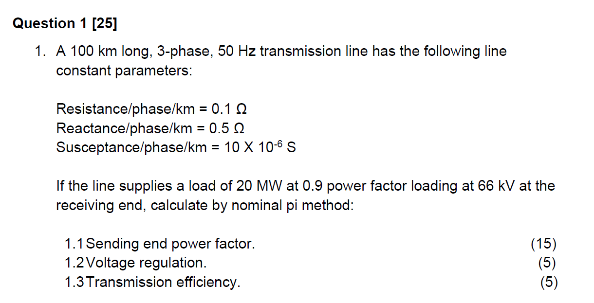 Solved 1. A 100 km long, 3-phase, 50 Hz transmission line | Chegg.com