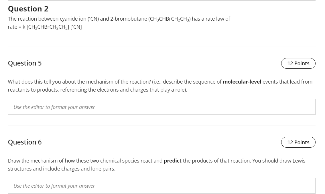 Solved Question 2 The reaction between cyanide ion (−CN) and | Chegg.com