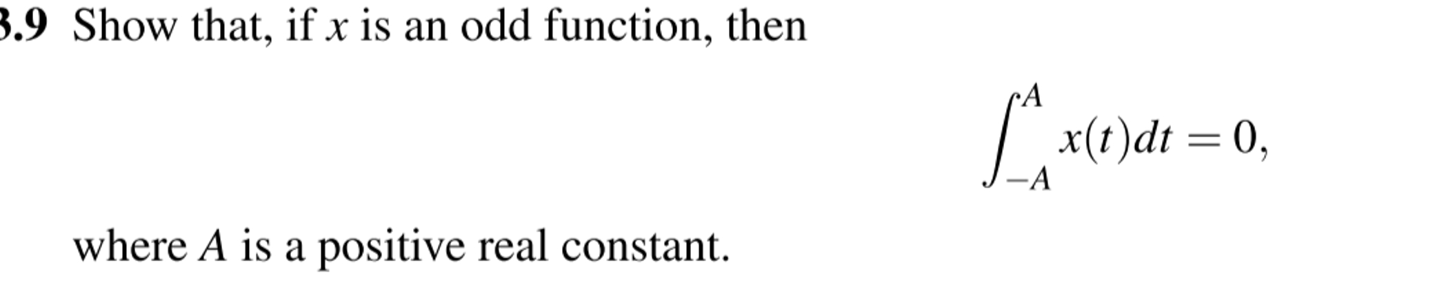 Solved 3.9 ﻿Show that, if x ﻿is an odd function, | Chegg.com