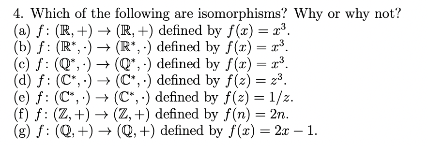 Solved 4. Which of the following are isomorphisms? Why or | Chegg.com