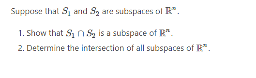 Solved Suppose that S and S, are subspaces of R”. 1. Show | Chegg.com