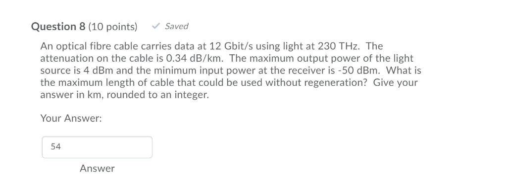 Solved Question 8 (10 points) Saved An optical fibre cable | Chegg.com