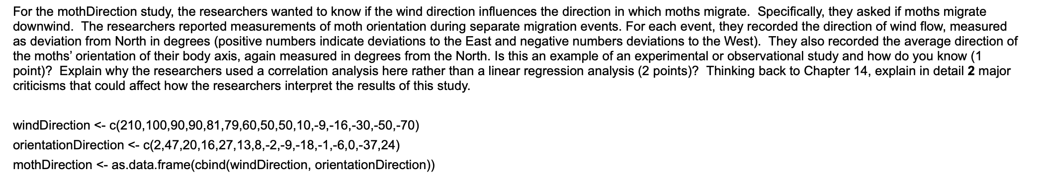 Solved For the mothDirection study, the researchers wanted | Chegg.com
