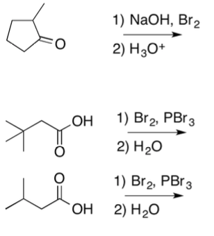 Solved 1) NaOH, Br2 2) H3O+ 1) Br2, PBr3 2) H20 1) Br2, PBr3 | Chegg.com