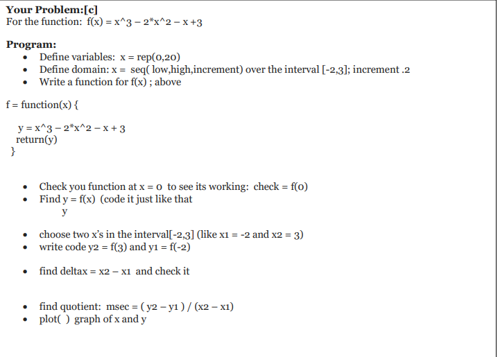 Solved Your Problem:[c] For the function: f(x) = x^3 - 2*x^2 | Chegg.com