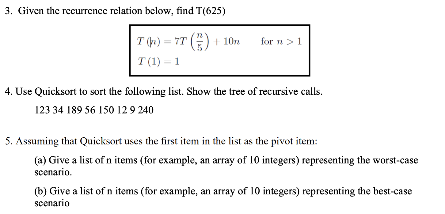 Solved 3. Given the recurrence relation below, find T(625) | Chegg.com