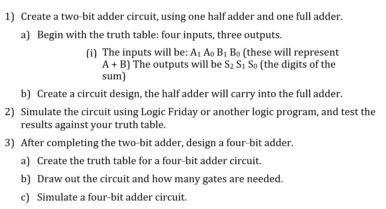1) Create a two-bit adder circuit, using one half | Chegg.com