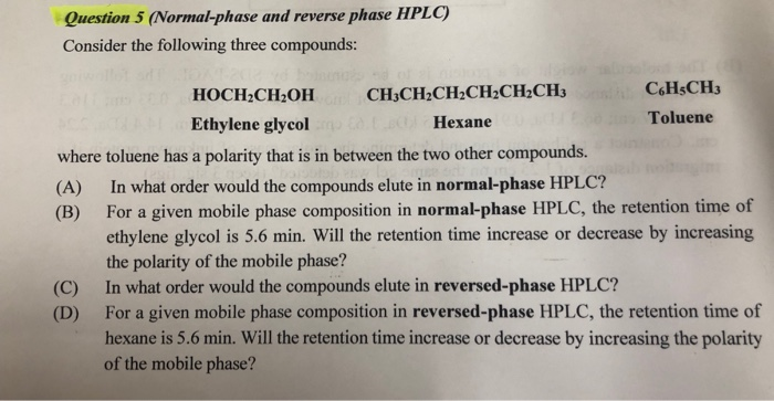 Solved Question 5 (Normal-phase and reverse phase HPLC) | Chegg.com