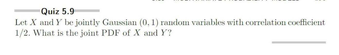 Solved Quiz 5.9 Let X and Y be jointly Gaussian (0,1) random | Chegg.com