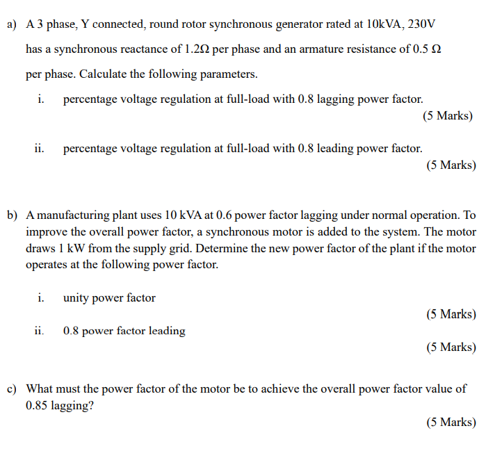 Solved a) A 3 phase, Y connected, round rotor synchronous | Chegg.com
