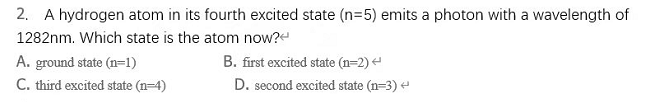 Solved 2. A hydrogen atom in its fourth excited state (n=5) | Chegg.com