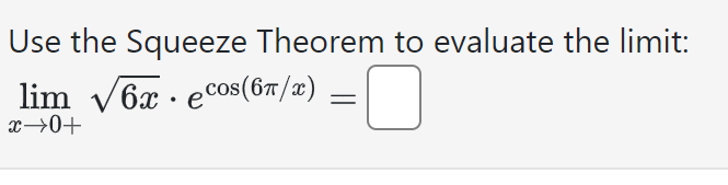 Solved Use the Squeeze Theorem to evaluate the | Chegg.com