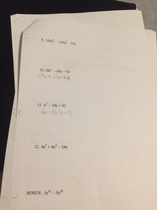 Solved 9, 100x3-340x3-35x 0.18x2-69x+56 11. x -18x+45 12. | Chegg.com