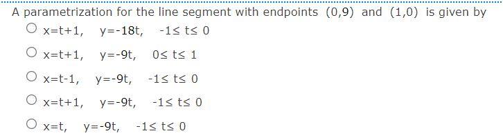 Solved A parametrization for the line segment with endpoints | Chegg.com