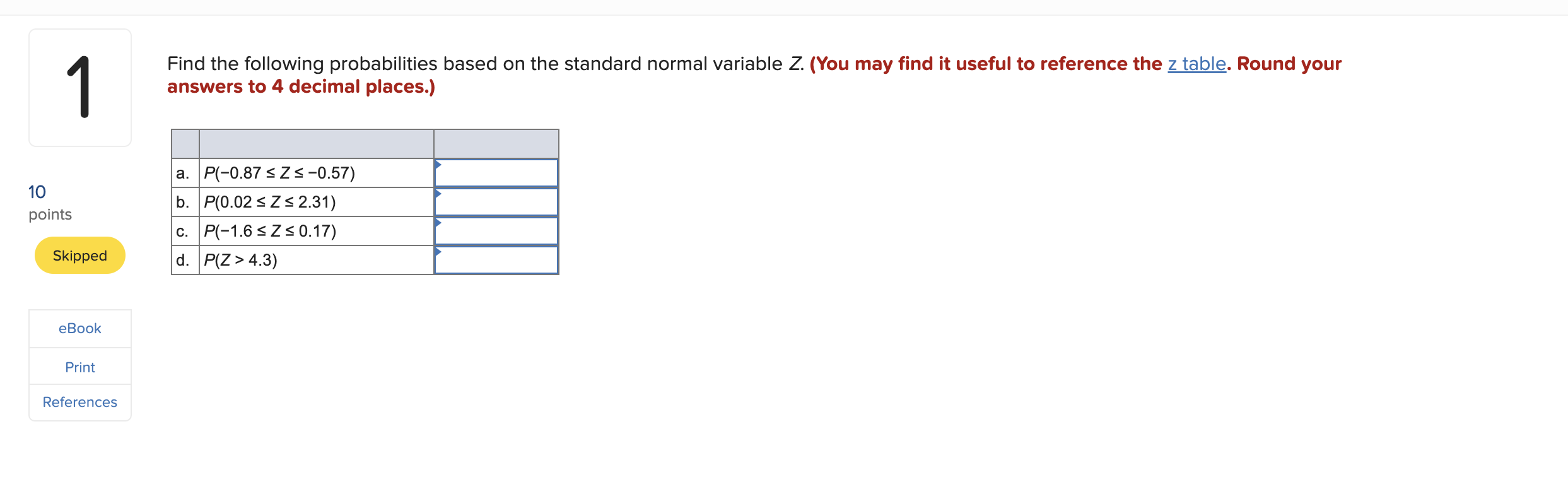 Solved Find the following probabilities based on the | Chegg.com