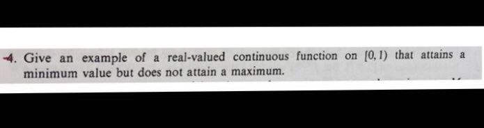 Solved 4. Give an example of a real-valued continuous | Chegg.com