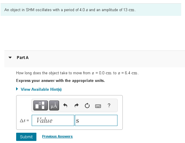 Solved An object in SHM oscillates with a period of 4.0 s | Chegg.com
