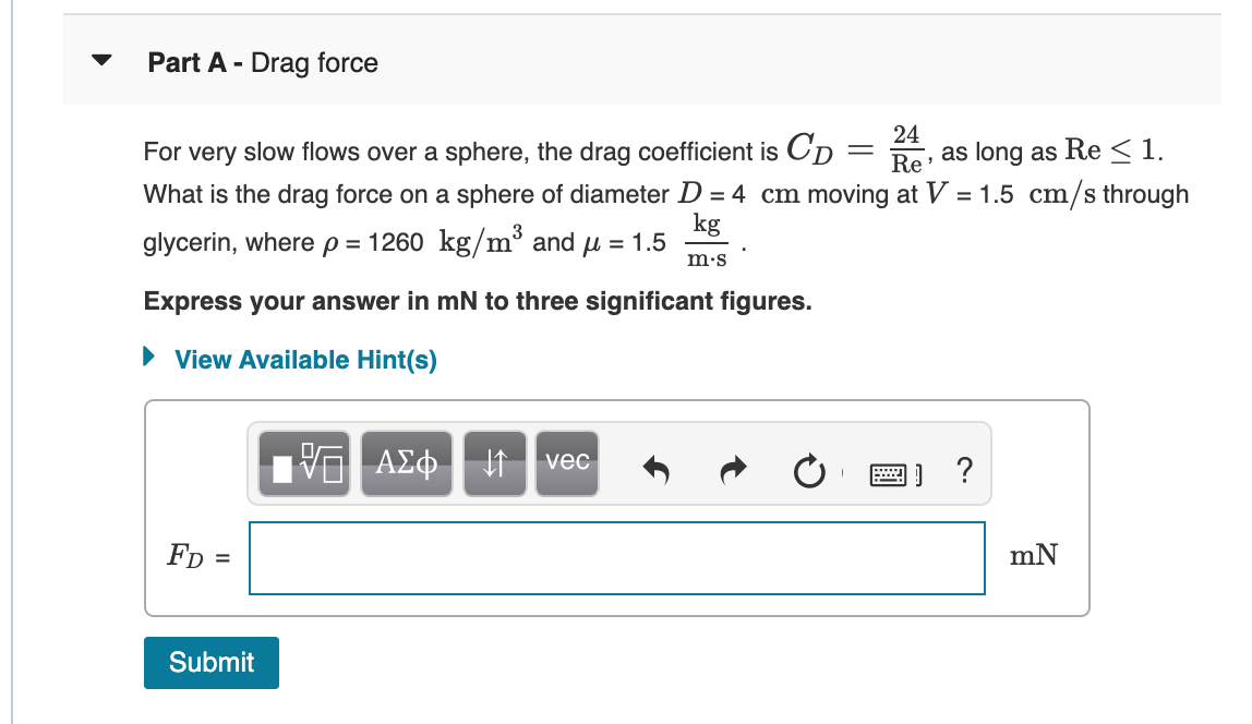 Solved Part A - Drag force For very slow flows over a | Chegg.com