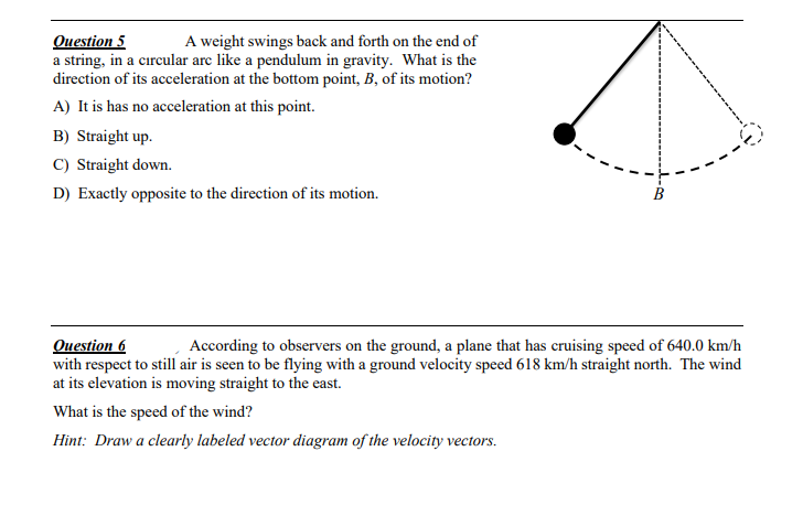 Solved Question 5 A weight swings back and forth on the end | Chegg.com