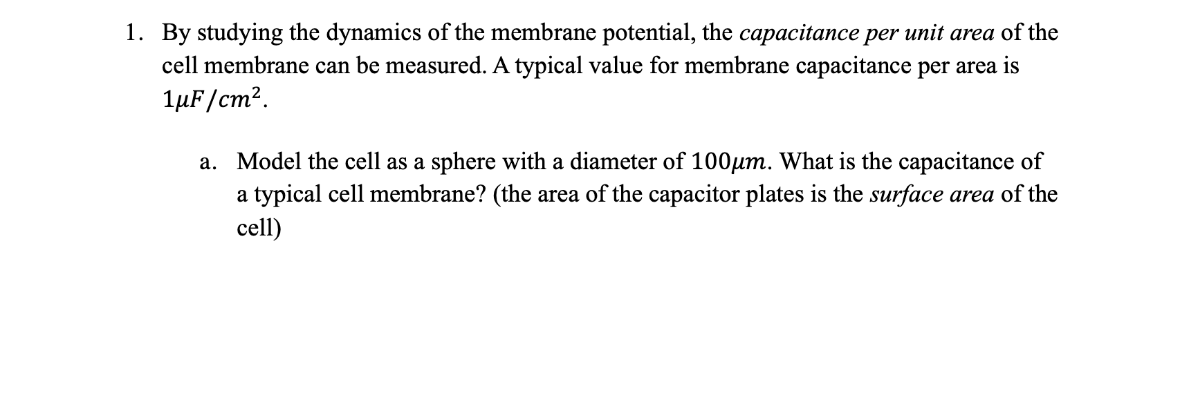 Solved 1. By studying the dynamics of the membrane | Chegg.com