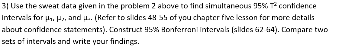Solved 3) Use the sweat data given in the problem 2 above to | Chegg.com