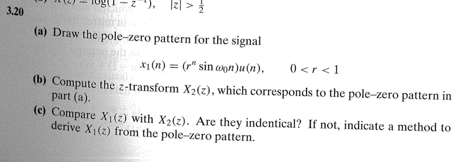 Solved Z ), Iz > Ź 3.20 (a) Draw the pole-zero pattern for | Chegg.com