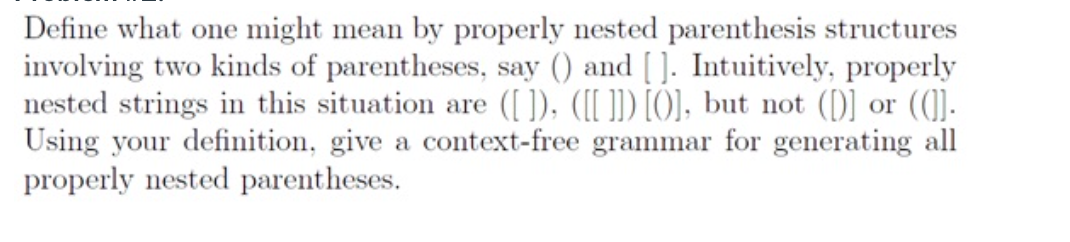 Solved Define what one might mean by properly nested | Chegg.com