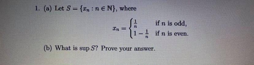 Solved Please answer: b)what is sup S? prove your | Chegg.com