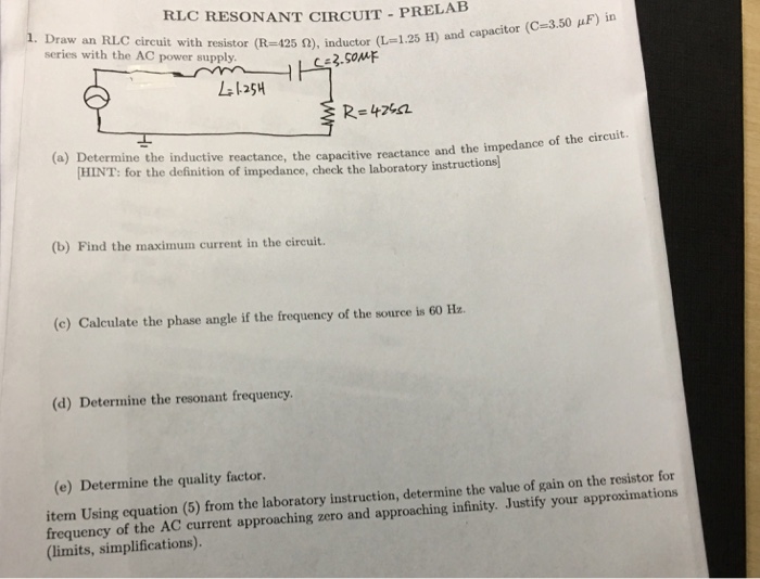 Solved RLC RESONANT CIRCUIT - PRELAB 1. Draw an RLC circuit | Chegg.com