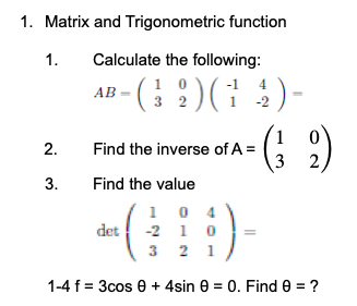 Solved 1. Matrix and Trigonometric function 1. Calculate the | Chegg.com