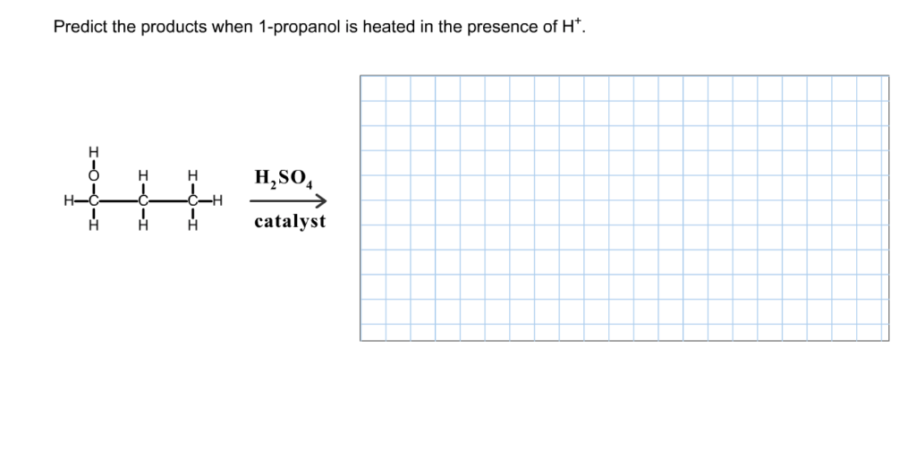 Solved "Predict the products when 1-propanol is heated in | Chegg.com